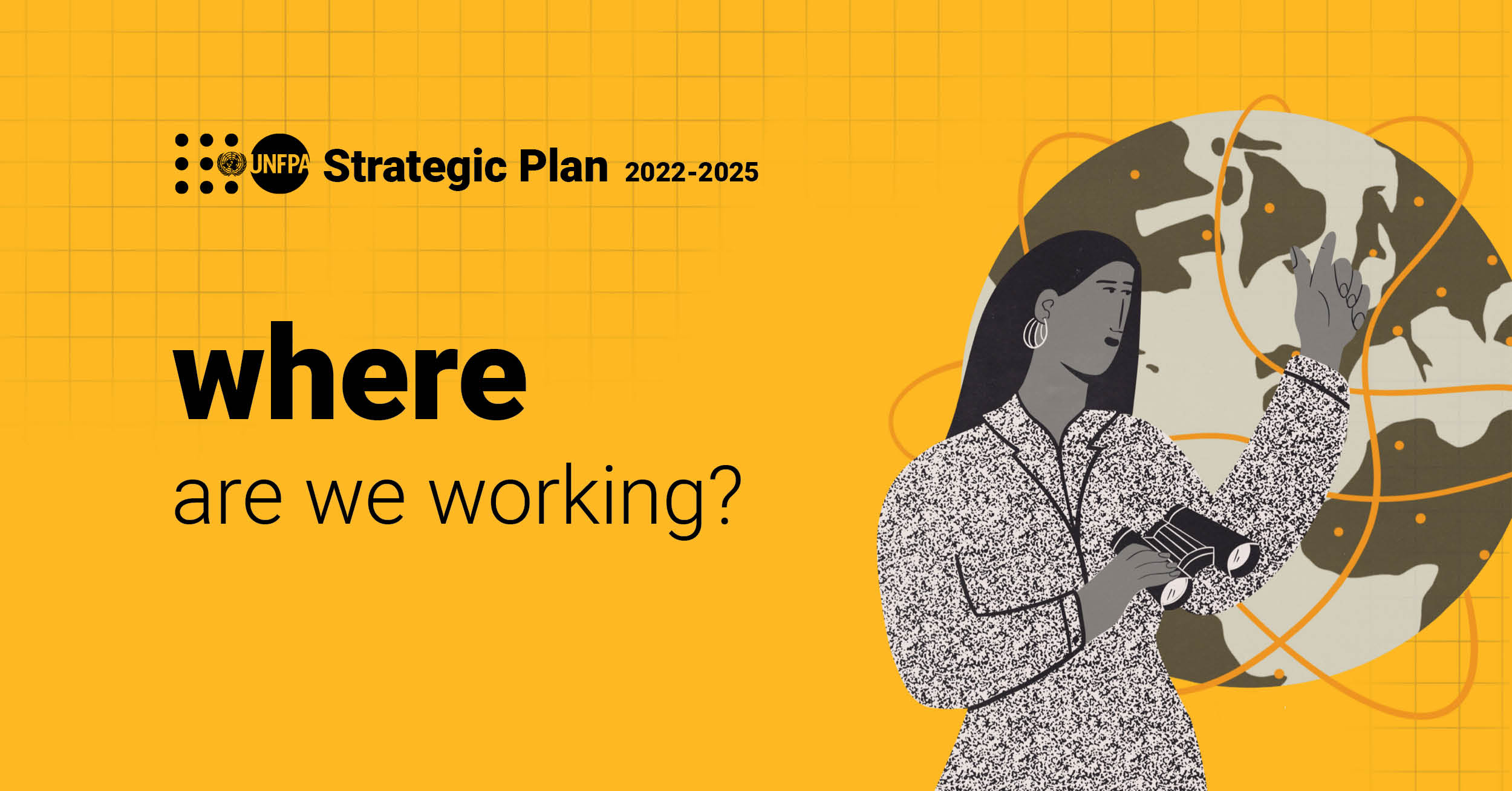 Strategic Plan 2022-2025: Where are we working? | UNFPA Administrative ...