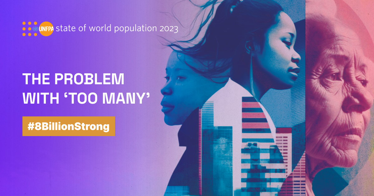 SWP Report 2023: The problem with ‘too many’ | UNFPA Administrative Agent