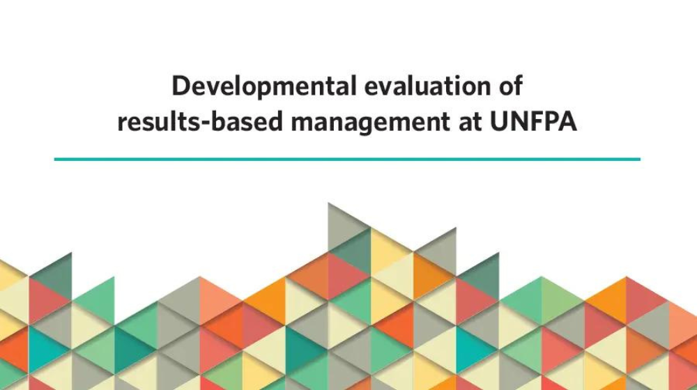 Developmental evaluation of results-based management at UNFPA | UNFPA ...