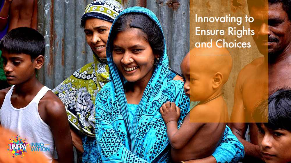 Innovating to Ensure Rights and Choices | UNFPA Administrative Agent