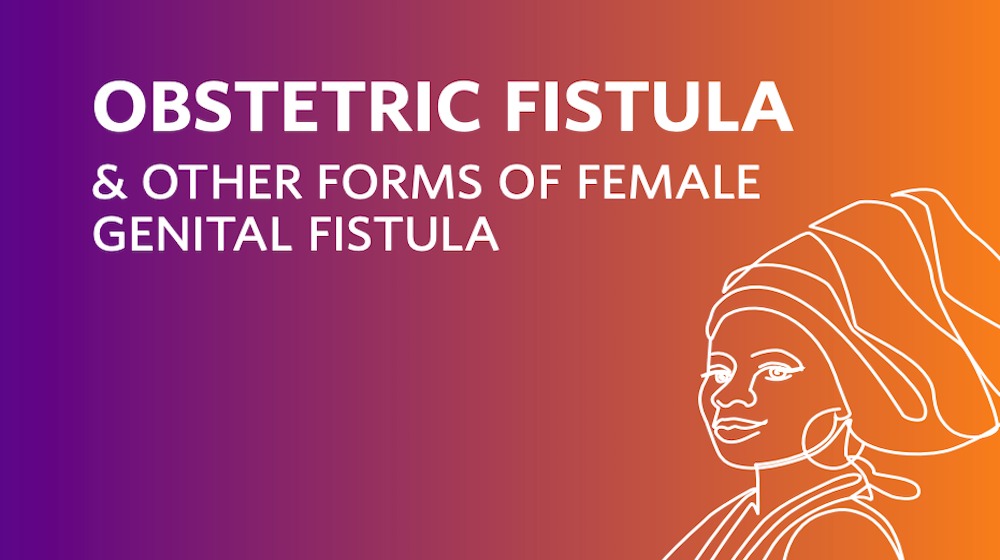 Obstetric Fistula & Other Forms Of Female Genital Fistula | UNFPA ...