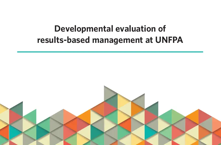 Developmental evaluation of results-based management at UNFPA | UNFPA ...